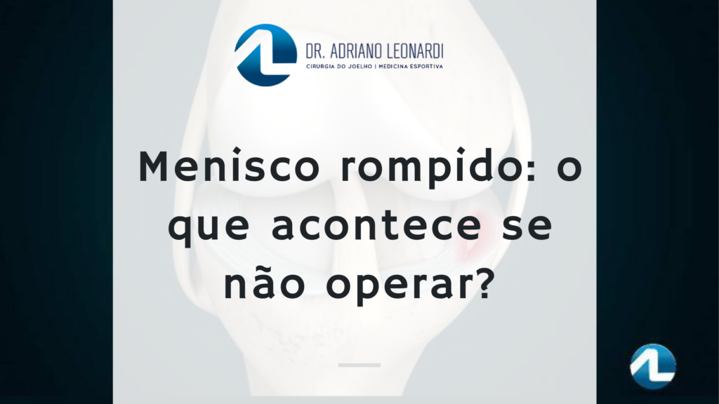 Conheça 5 sinais de lesão no menisco - Especialista do Joelho | Dr ...