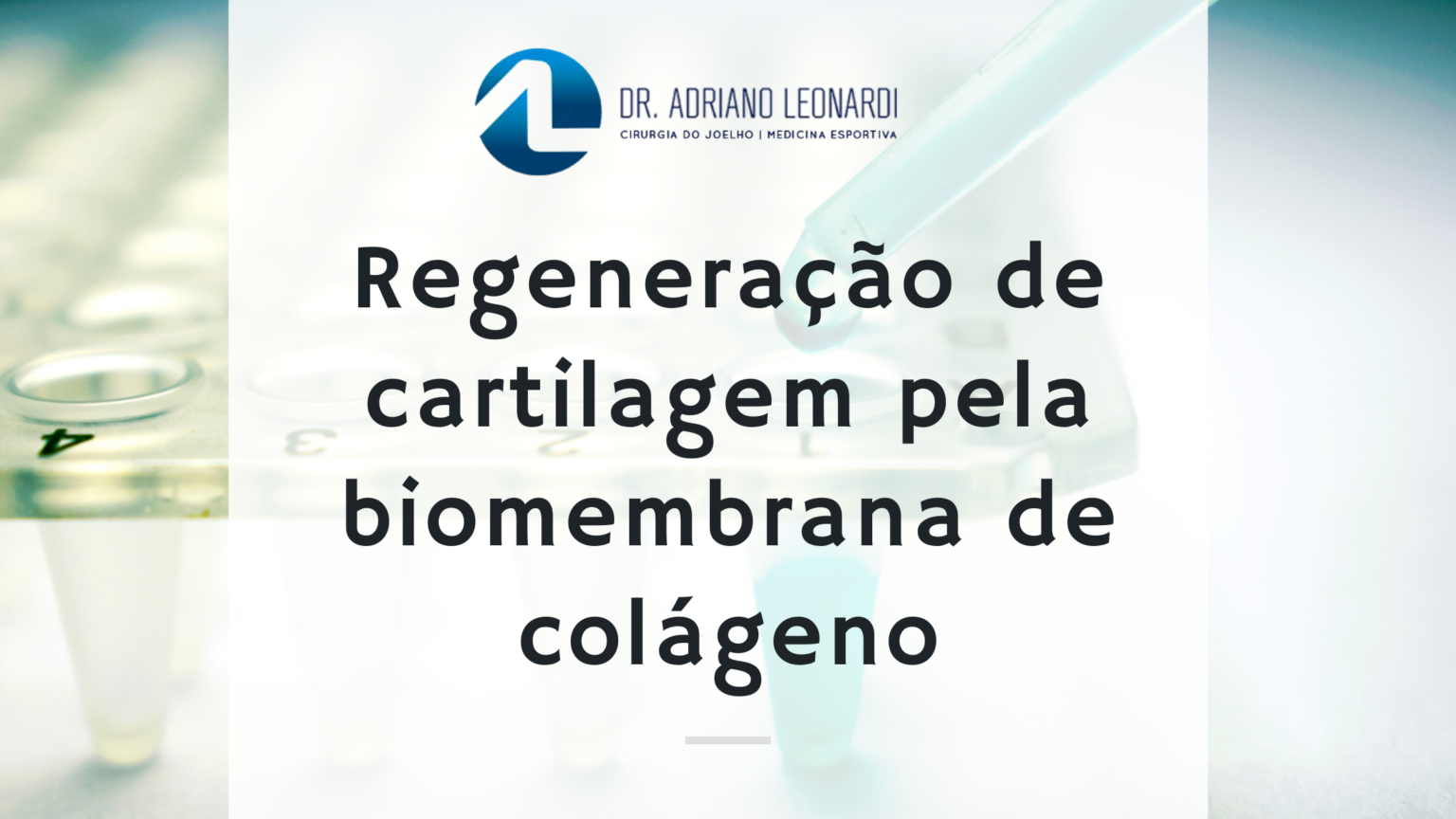 Biomembrana - Especialista do Joelho | Dr. Adriano Leonardi