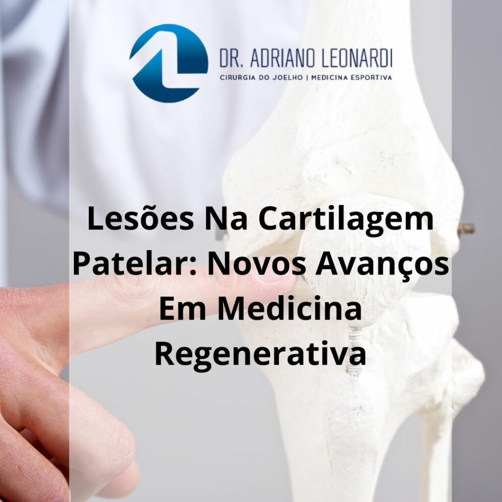 Lesões Meniscais - Especialista do Joelho | Dr. Adriano Leonardi